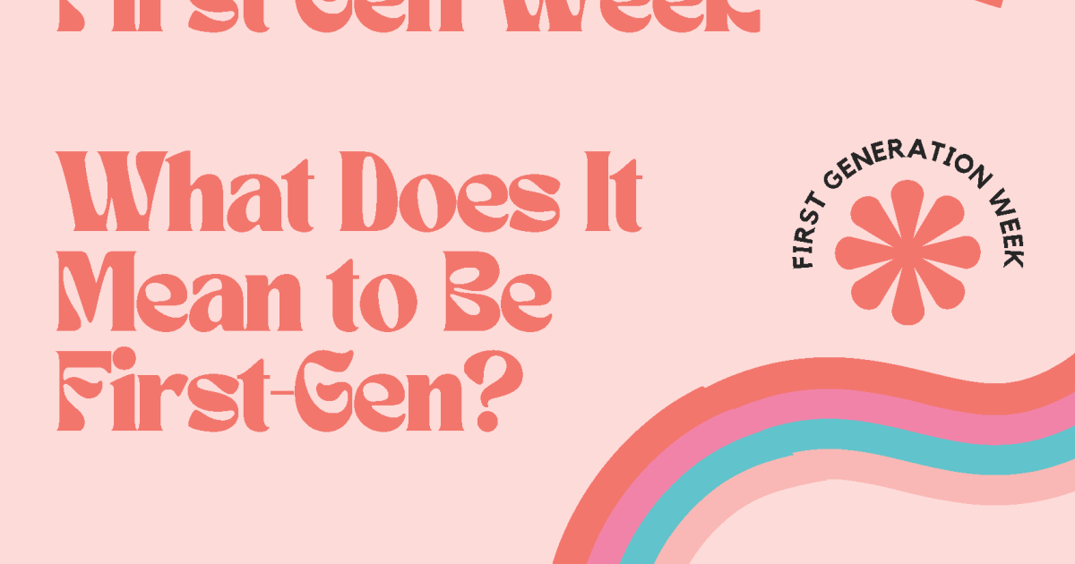 First-Gen Week: What Does It Mean To Be First-Generation?
